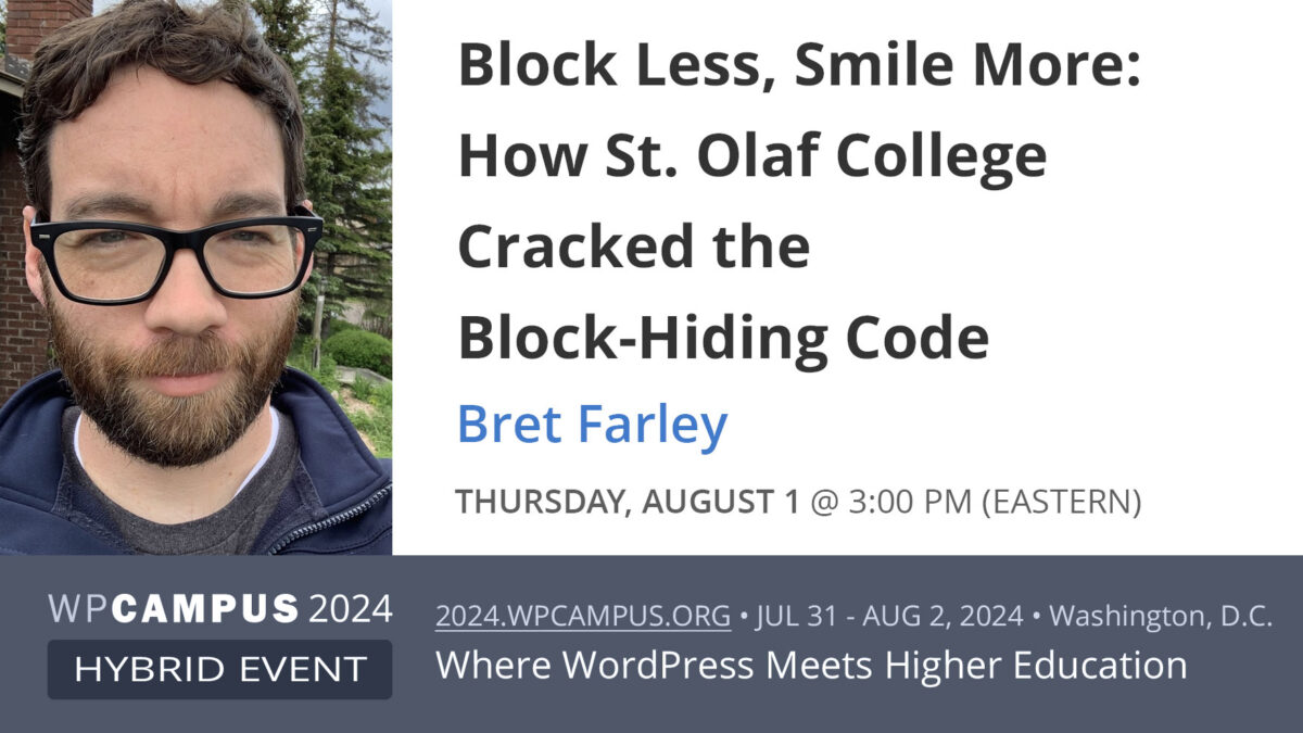 Block Less, Smile More: How St. Olaf College Cracked the Block-Hiding Code - WPCampus 2024 ...