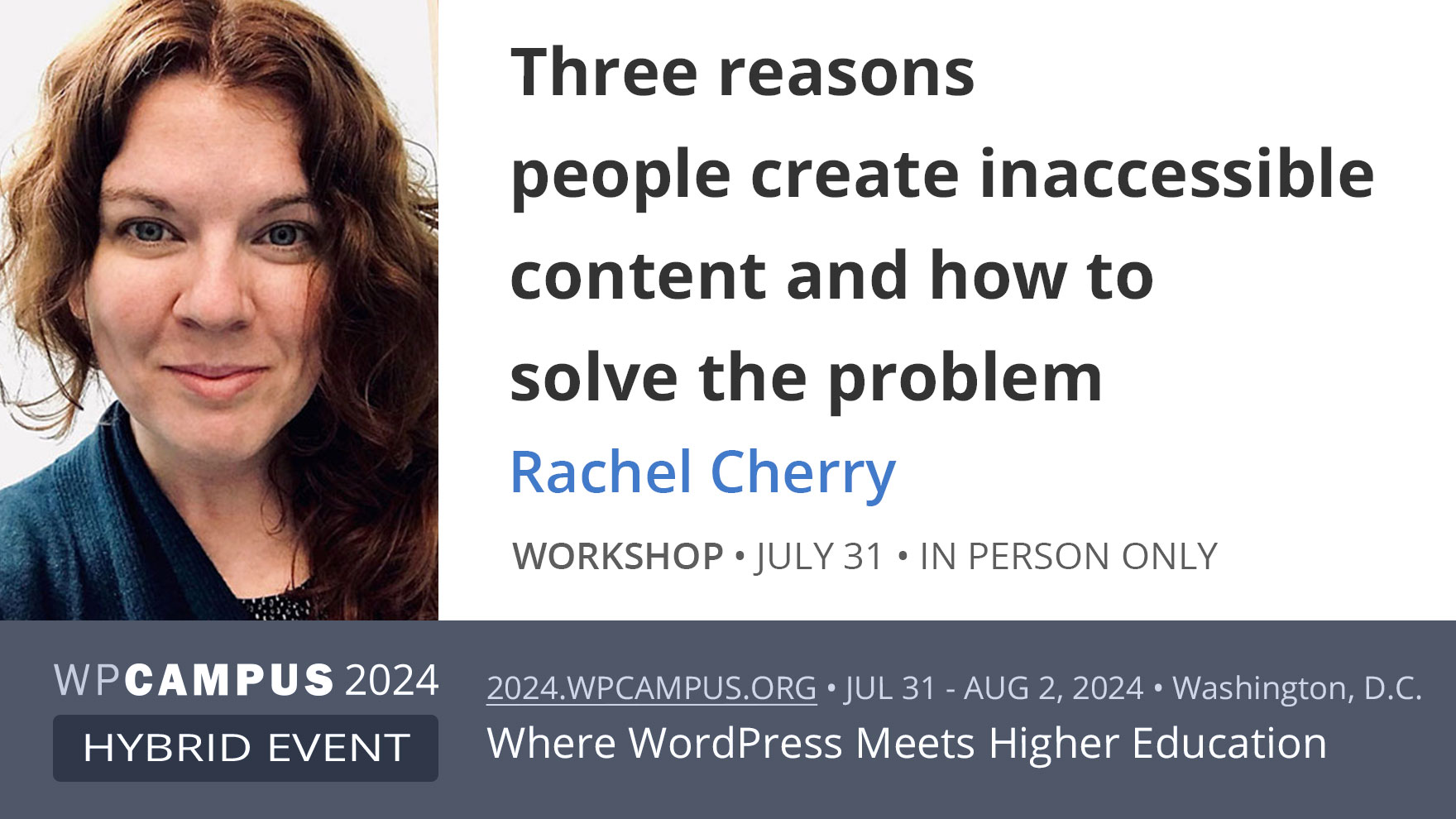Workshop: Three reasons people create inaccessible content and how to ...
